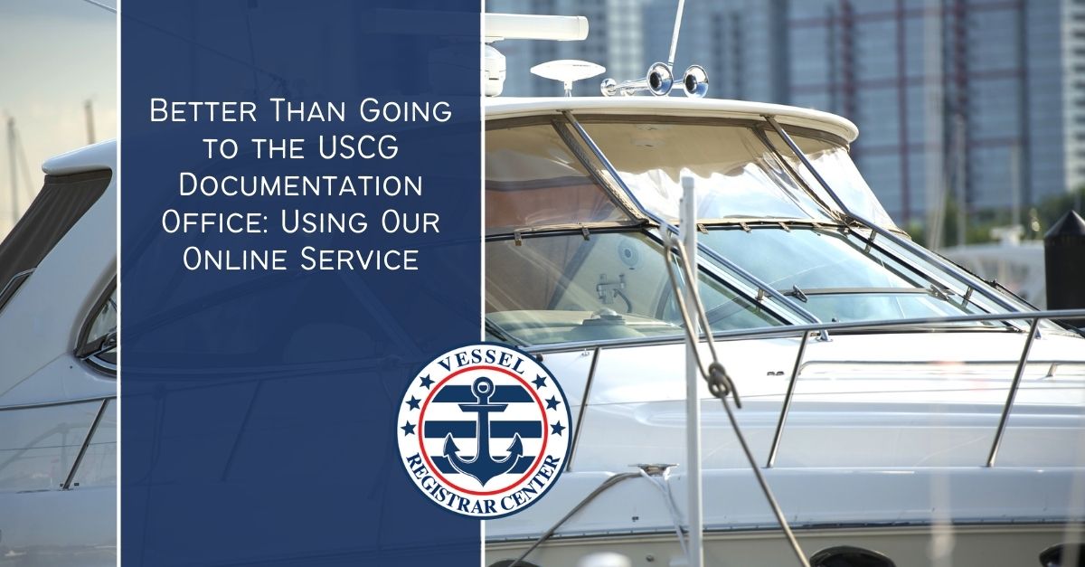 Online Service: Avoid a Trip to the USCG documentation office