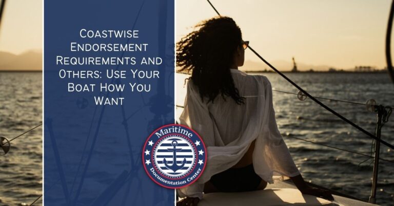 What Are Coastwise Endorsement Requirements?