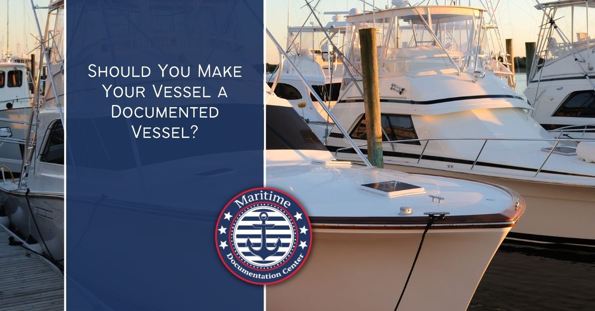 Should You Make Your Vessel a Documented Vessel?