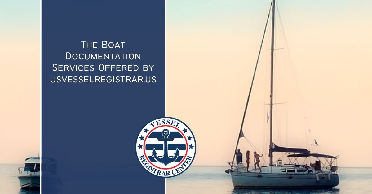 Boat Documentation Services Provided by usvesselregistrar.us