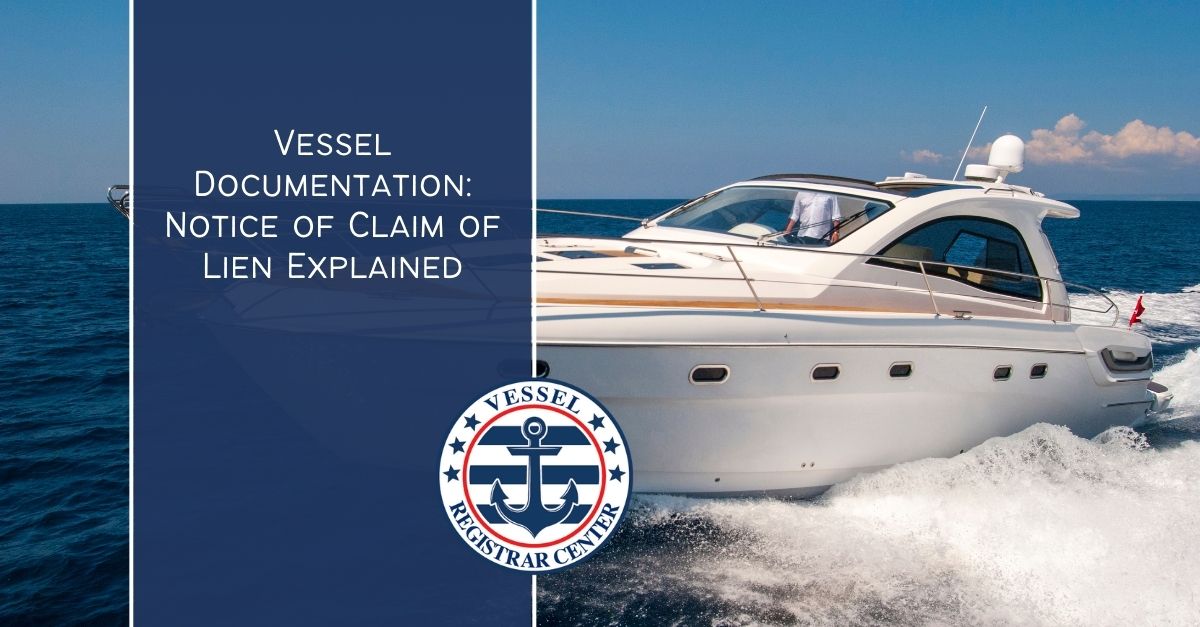 Vessel Documentation: Notice of Claim of Lien Explained