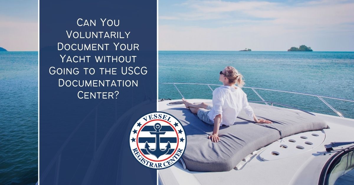 USCG Documentation Center: Voluntary Documentation