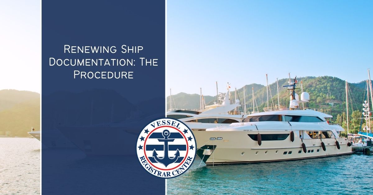Renewing Ship Documentation: The Procedure