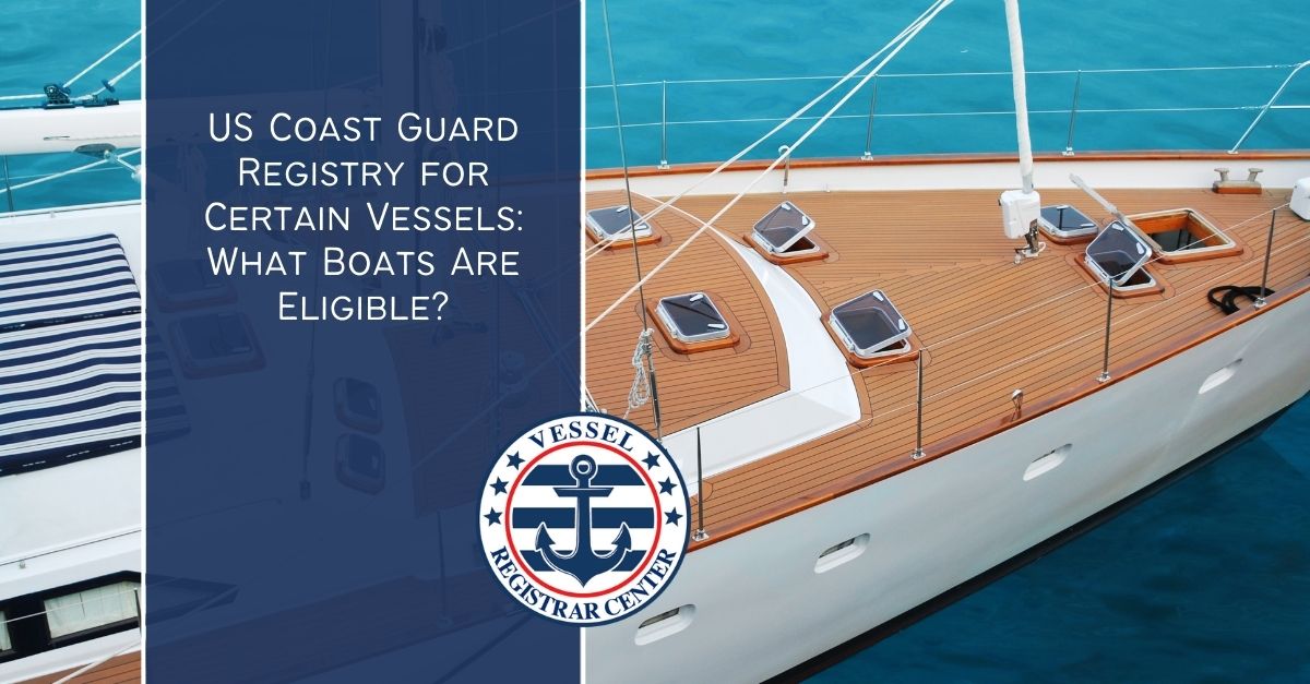 US Coast Guard Registry: What Boats Are Eligible