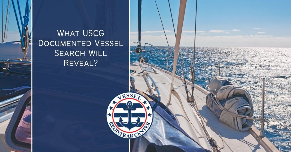 USCG Documented Vessel Search: What It Will Reveal?