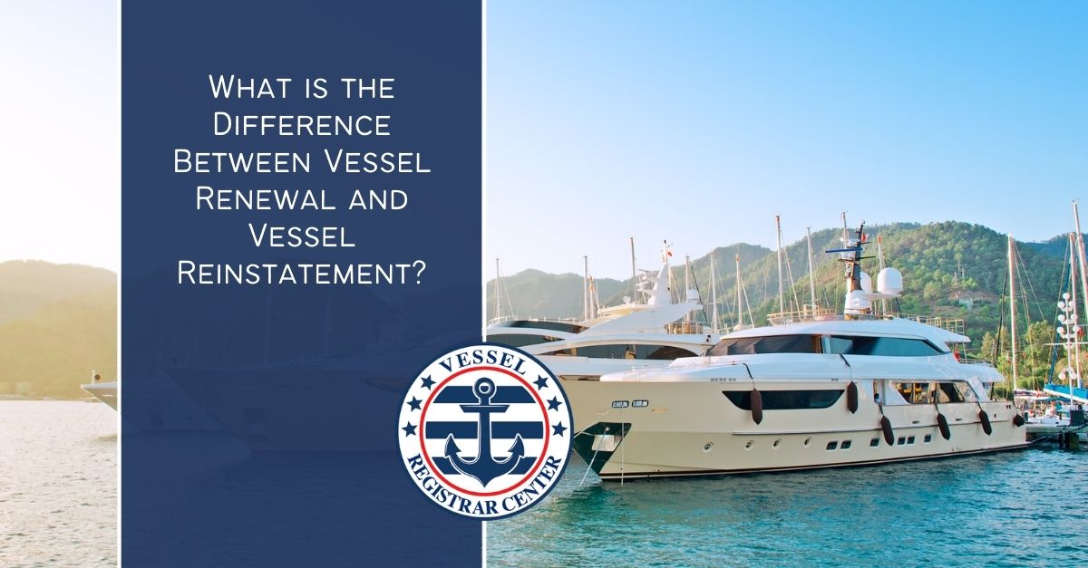 Vessel Renewal and Vessel Reinstatement: the Difference