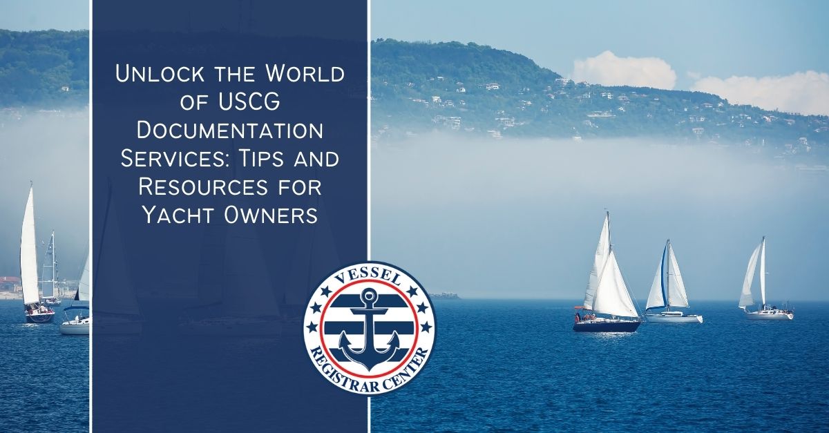 USCG Documentation Services Guide: Smooth Sailing for Yacht Owners
