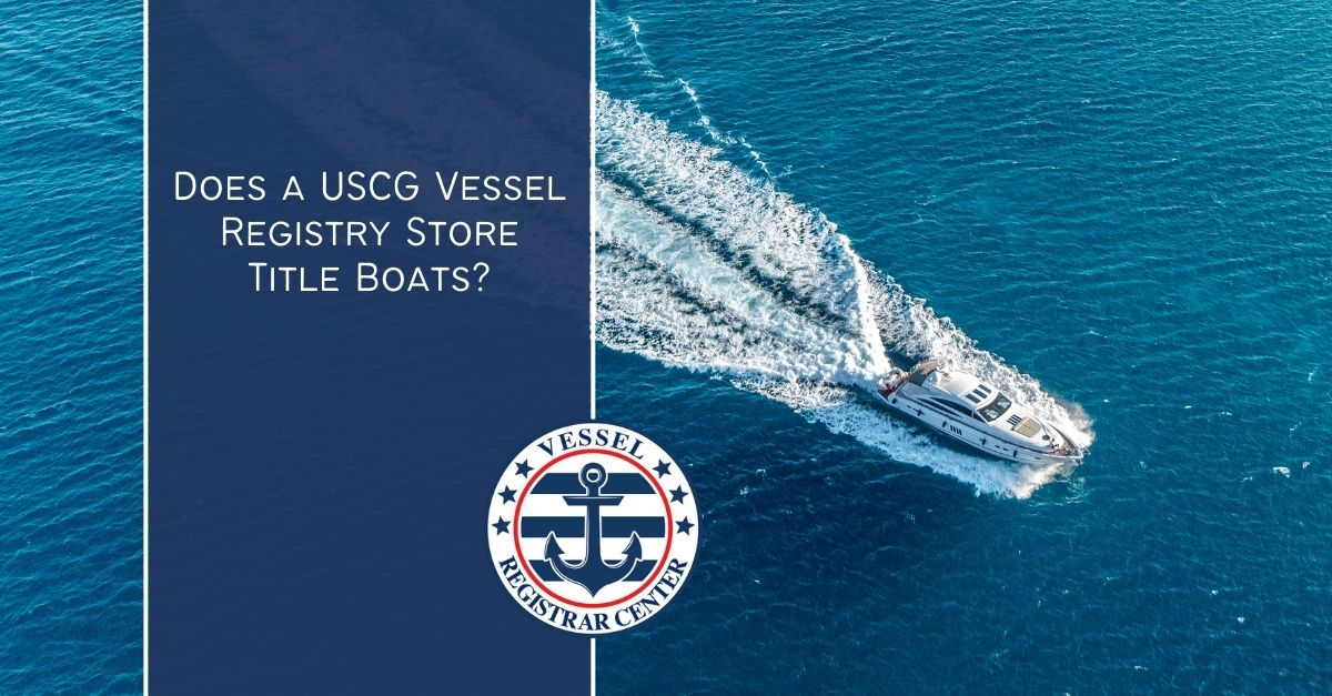 USCG Vessel Registry: Can It Determine if the Boat is Titled?