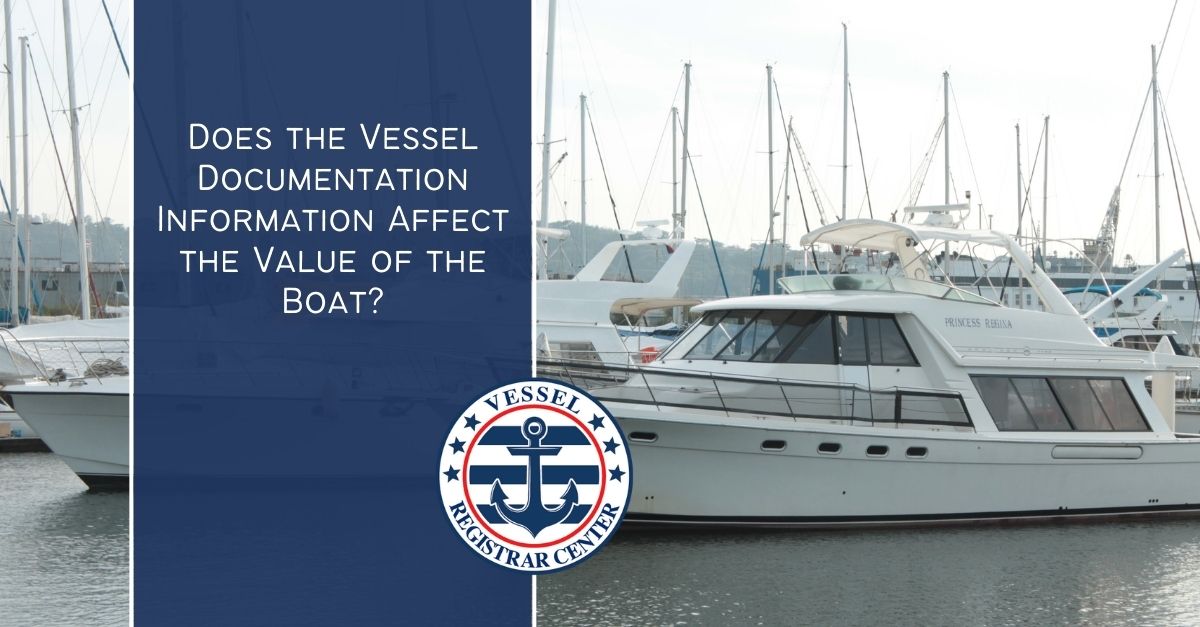 Does Vessel Documentation Information Affect Your Boat’s Value