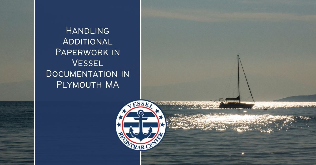 Vessel Documentation Plymouth MA: Additional Paperwork - Vessel ...