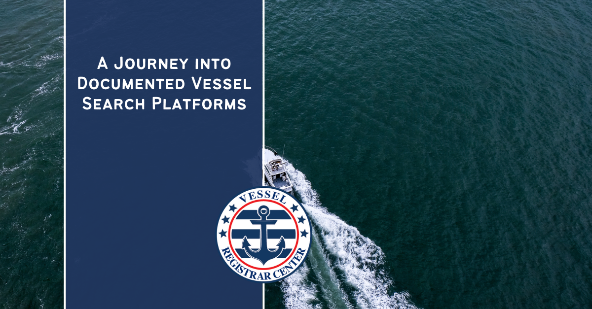 Embarking on Discovery: Documented Vessel Search with Vessel Registrar LLC