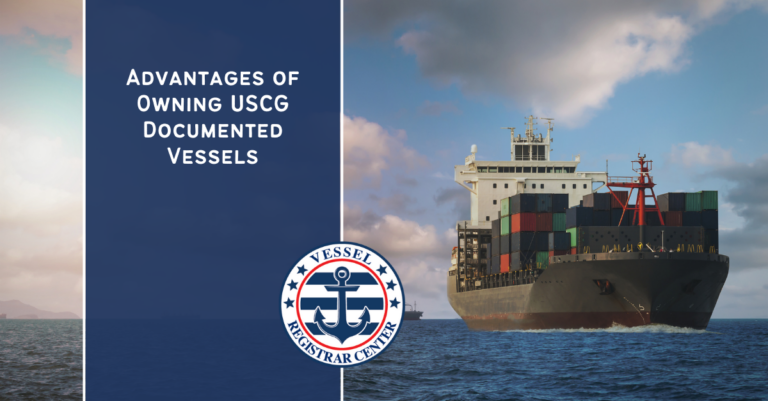Advantages of USCG Documented Vessels by Vessel Registrar LLC