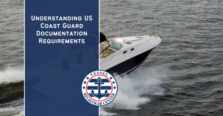 Vessel Registrar’s Guide to US Coast Guard Documentation Requirements