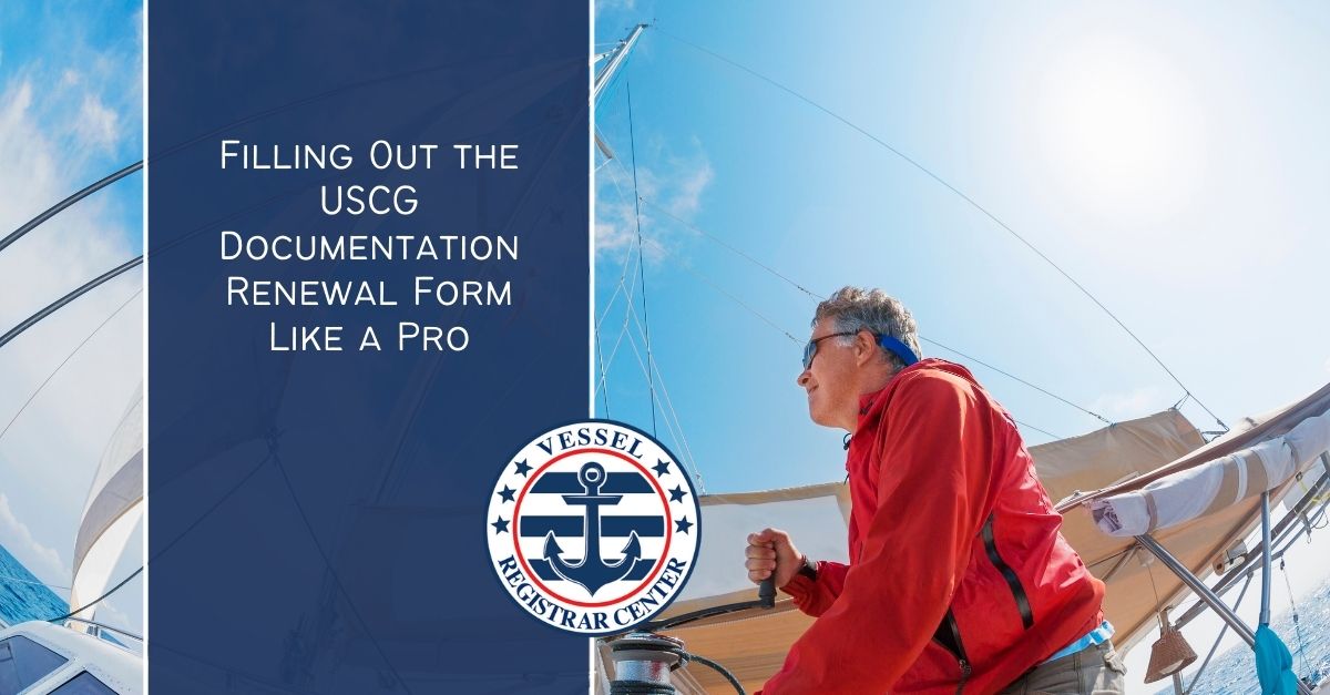Guide to Completing USCG Documentation Renewal Form