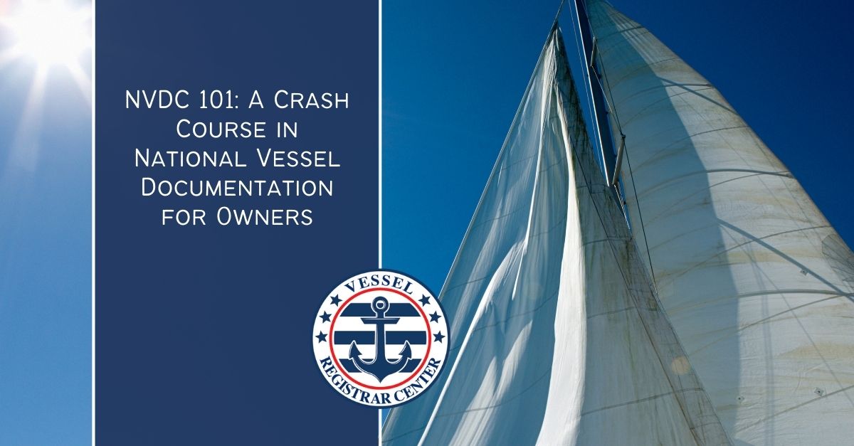 NVDC Navigating the Waters of National Vessel Documentation