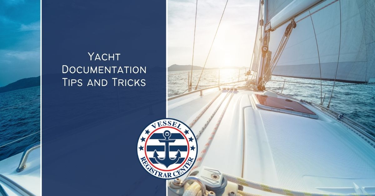 Smooth Sailing Secrets: Yacht Documentation Tips and Tricks