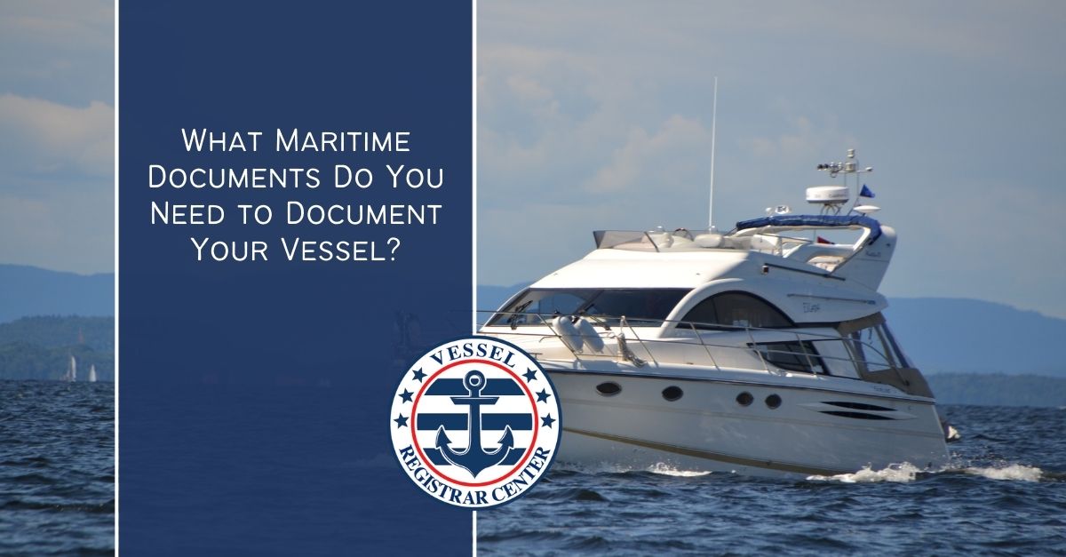 Maritime Documents: The Requirements You Need