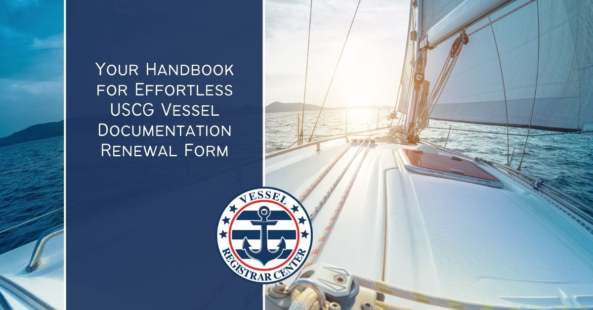 A Guide to USCG Vessel Documentation Renewal Form