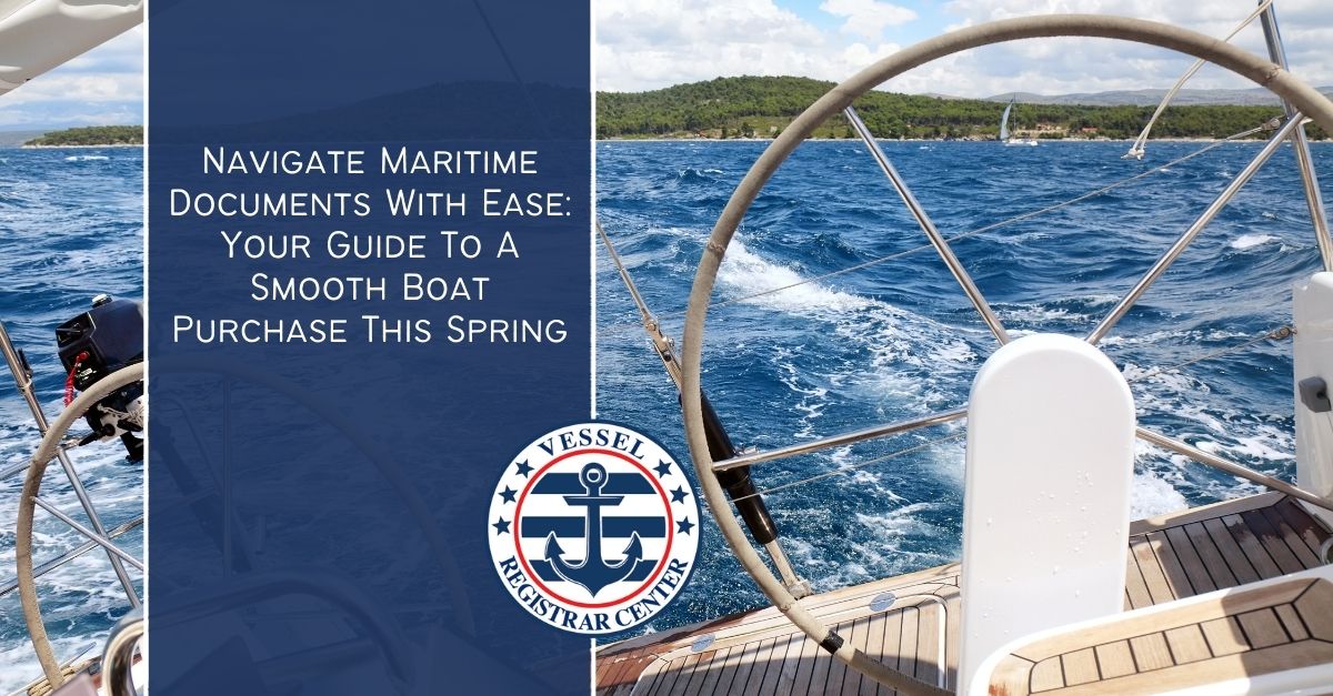 Smooth Spring Boat Purchase: Navigate Maritime Documents