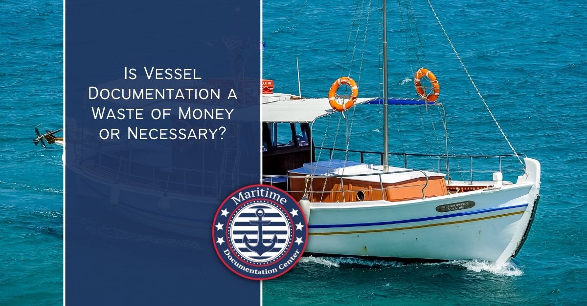 Vessel Documentation: Necessary or a Waste of Money