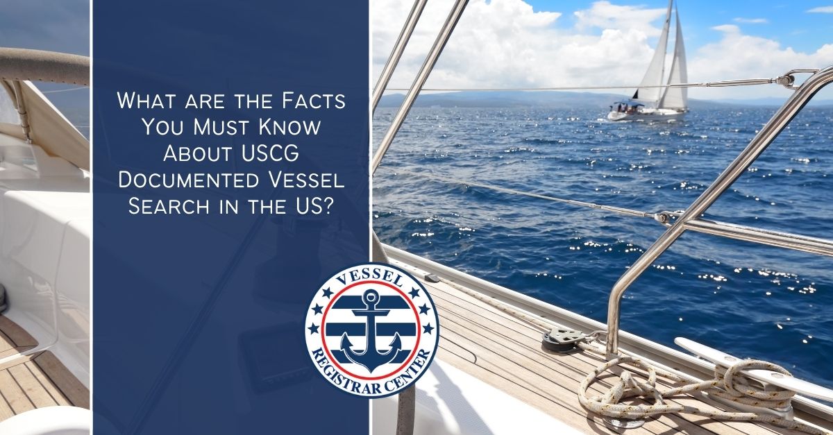 USCG Documented Vessel Search: The Facts