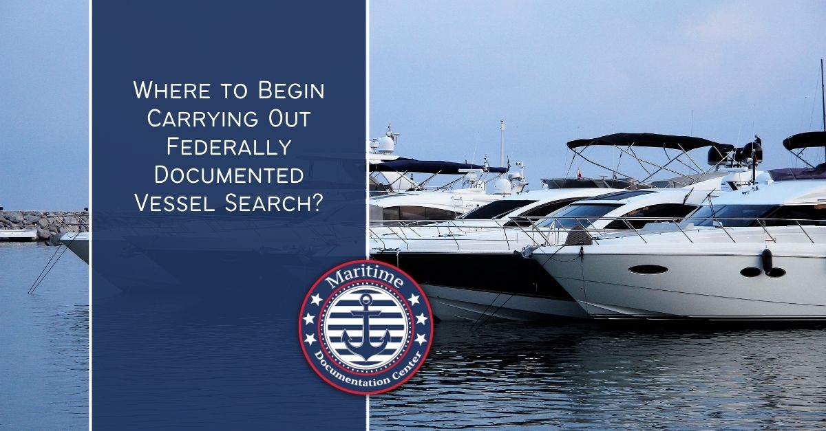 Federally Documented Vessel Search: Where to Begin