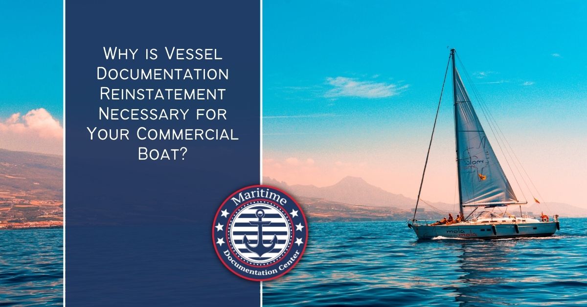Vessel Documentation Reinstatement: Why is it necessary?